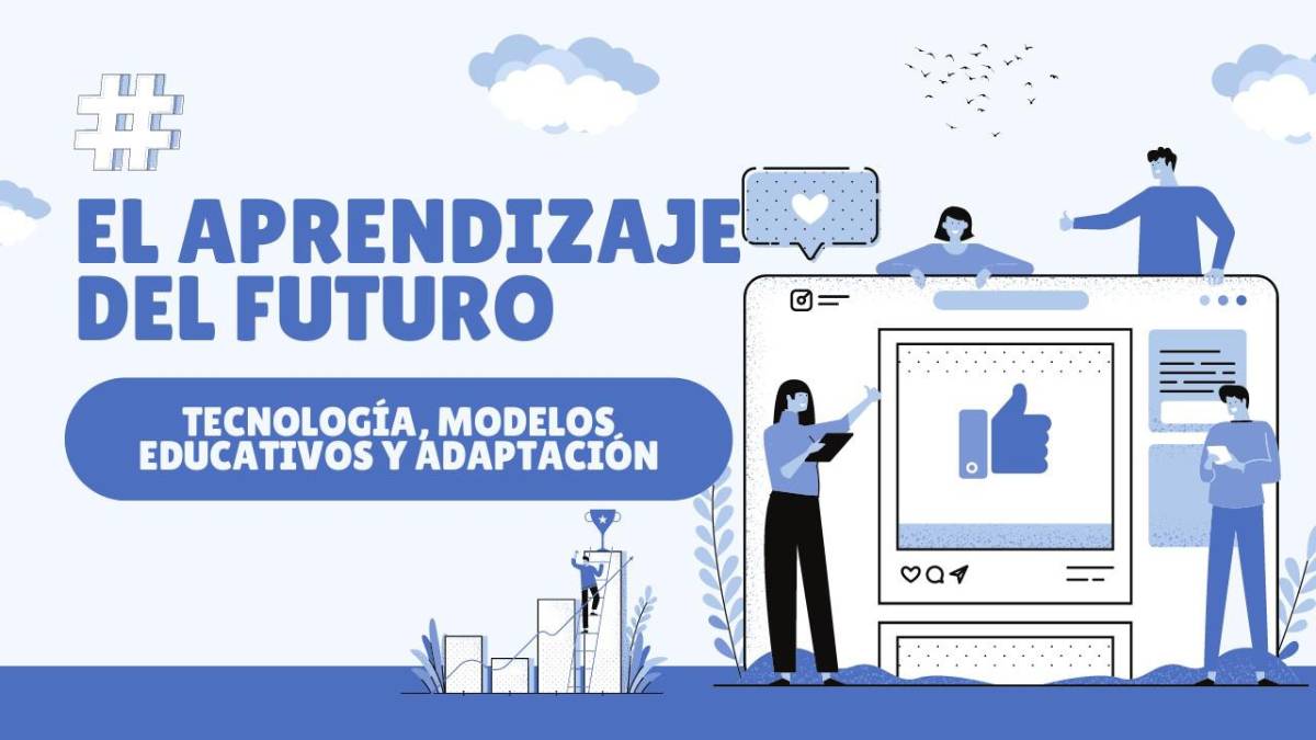 El aprendizaje del futuro: tecnología, modelos educativos y adaptación